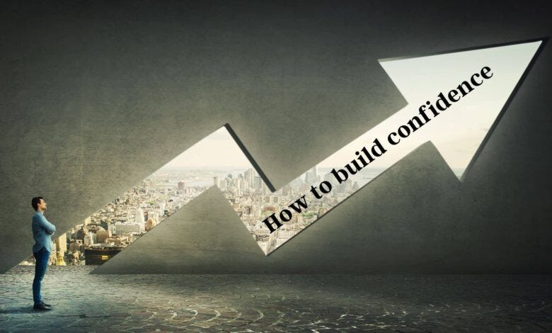 How to build confidence:. Building confidence can seem like a… | by ...