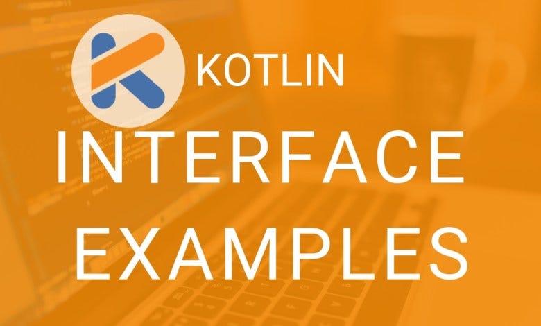 interface difference in Java and Kotlin | by ahmed shaaban | Medium