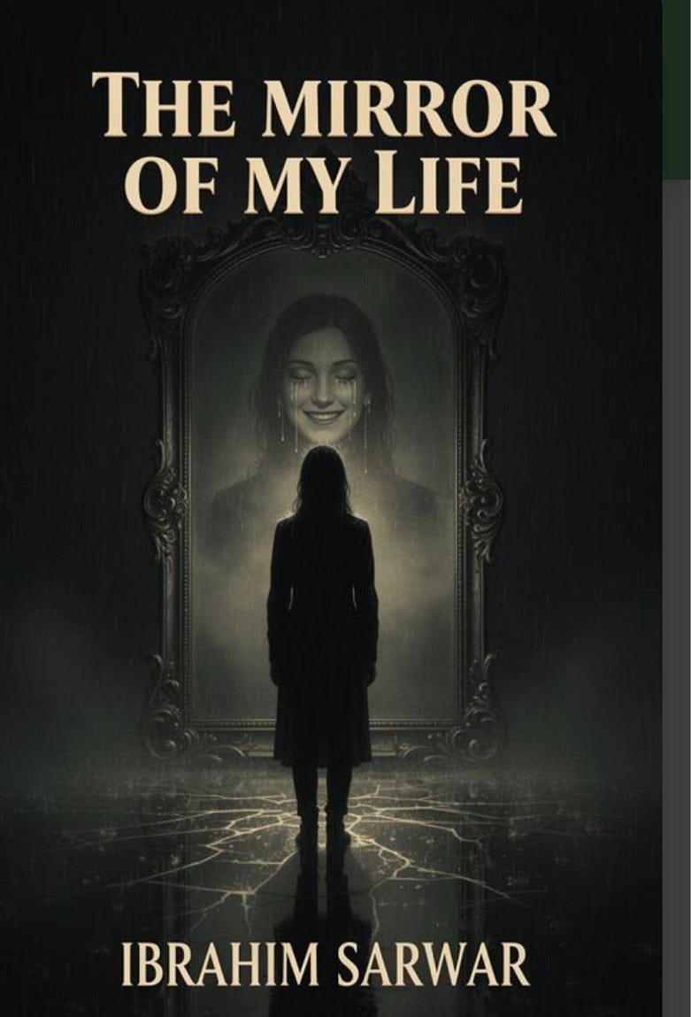 The Mirror of My Life | by Ibrahim Sarwar | Medium