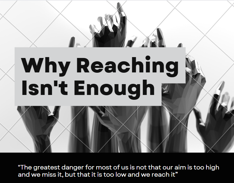 Why Reaching Isn’t Enough?. (A Story of Unleashing Your Potential) | by ...
