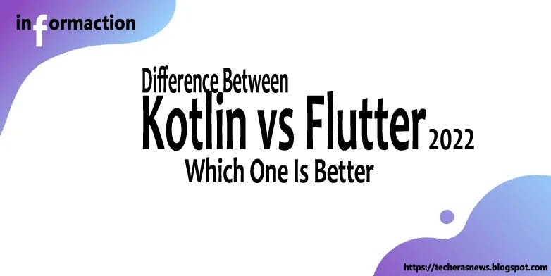 Which One Is Better? | Kotlin vs Flutter 2022 | Difference | by Tech ...