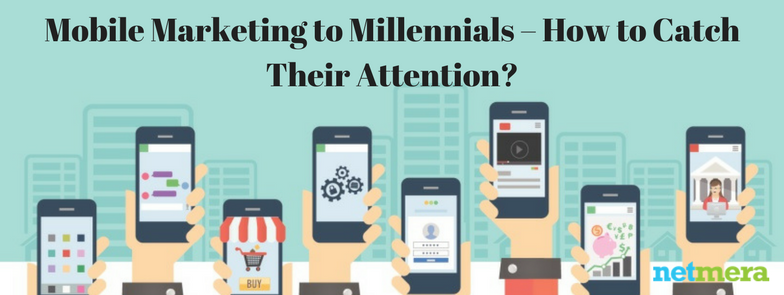 Mobile Marketing to Millennials — How to Catch Their Attention? | by ...