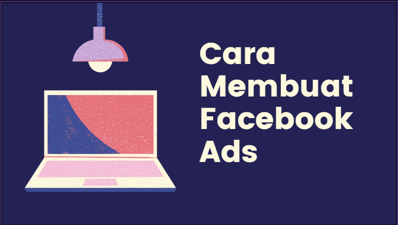Mempelajari Tentang Facebook Ads - Rizqi Fadhilah Amin - Medium