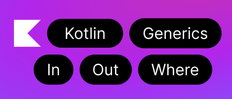 Understanding Generics in Kotlin: In, Out, Where | by Reena Rote | Towards Dev