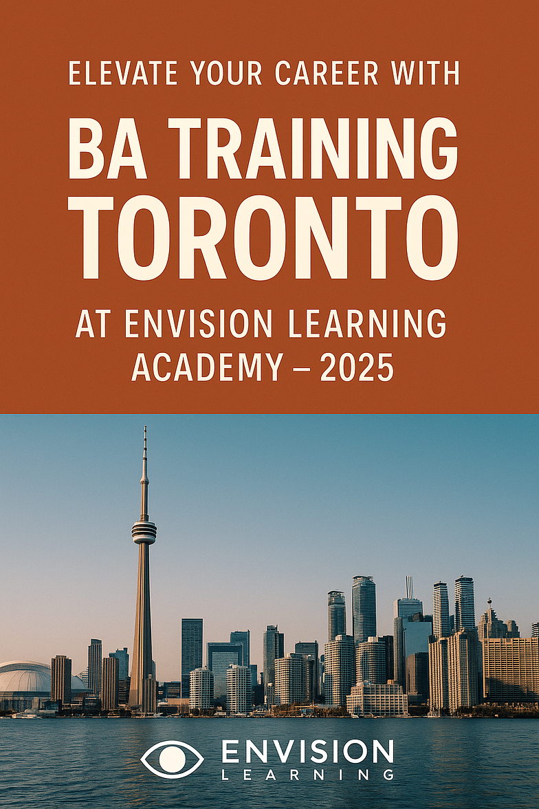 Launch Your Business Analyst Career with a BA Course in Toronto at Envision Learning