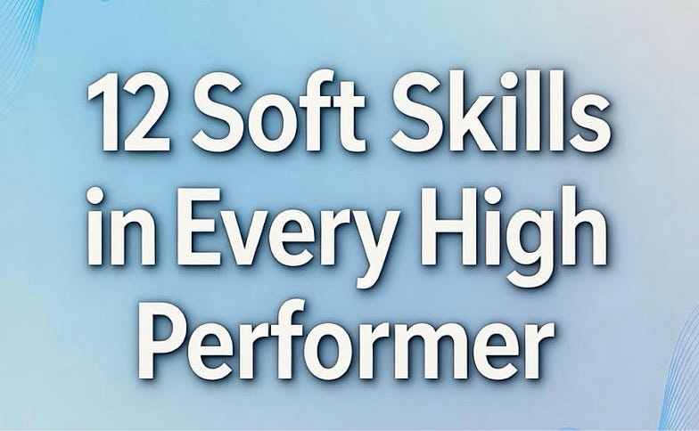 12 Soft Skills in Every High Performer | by Life Pro Tips | Medium
