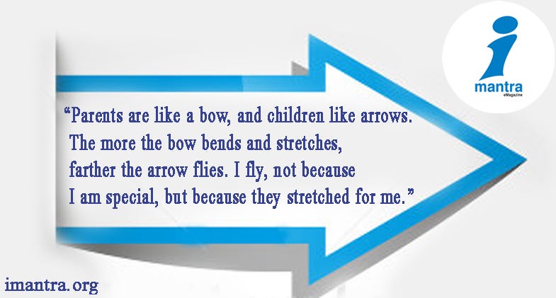 Parents are like a bow…. “As you sow, so shall you reap.”… | by Imantra ...