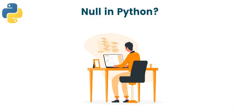 Why Python Has No Null (And Why None Is Smarter) | by Rudra Pratap Pal | Medium