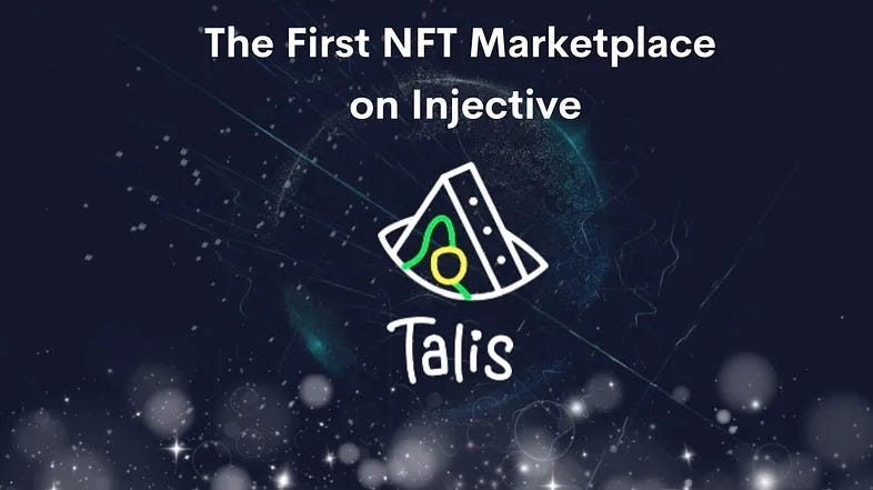 Introducing Talis, the first NFT marketplace on Injective | by Big Ace ...