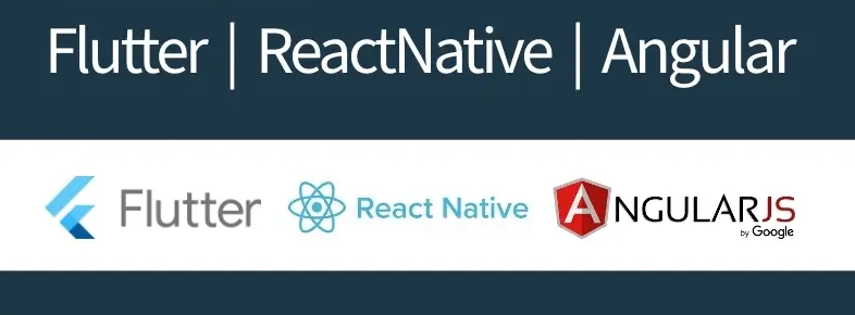 Flutter Angular Or React Which Is The Right Framework For Your Next Web And Mobile App