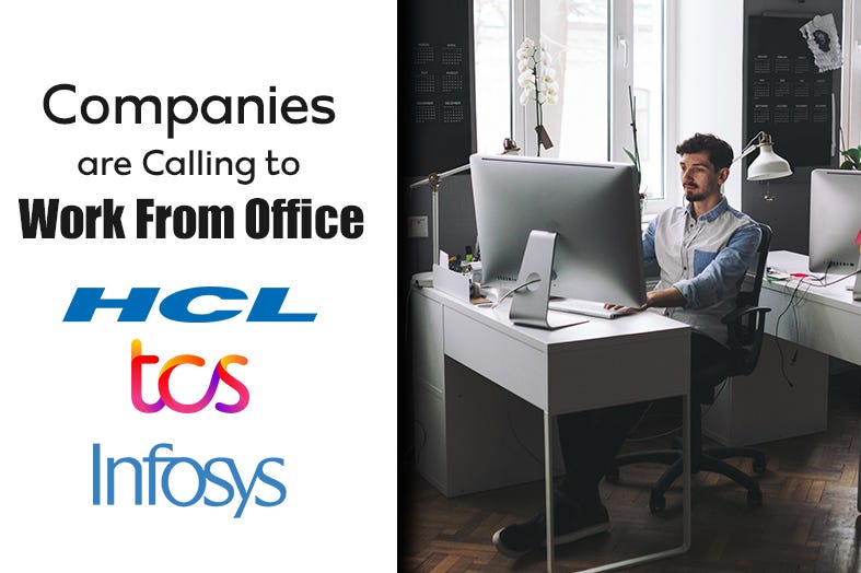 Companies are Calling to Work from Office: HCL, TCS and Infosys. | by ...