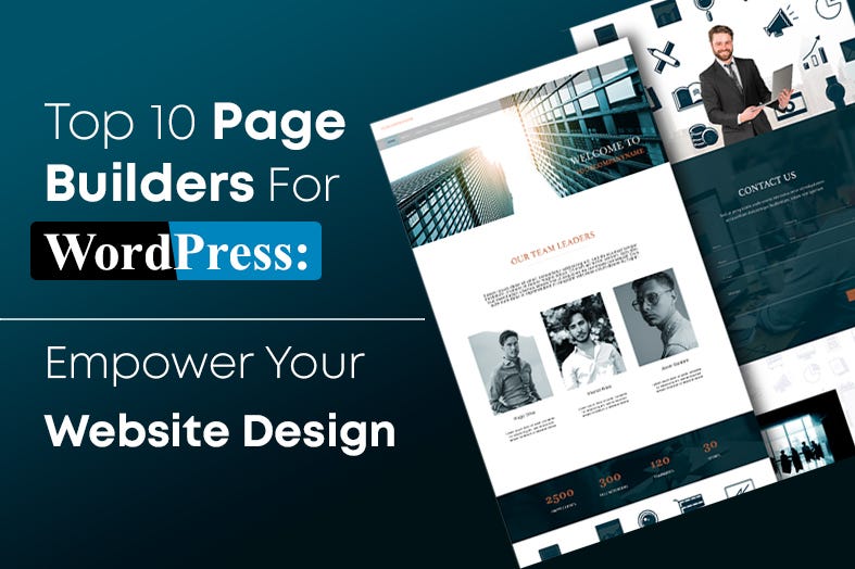 Top 10 Page Builders for WordPress: Empower Your Website Design | by ...