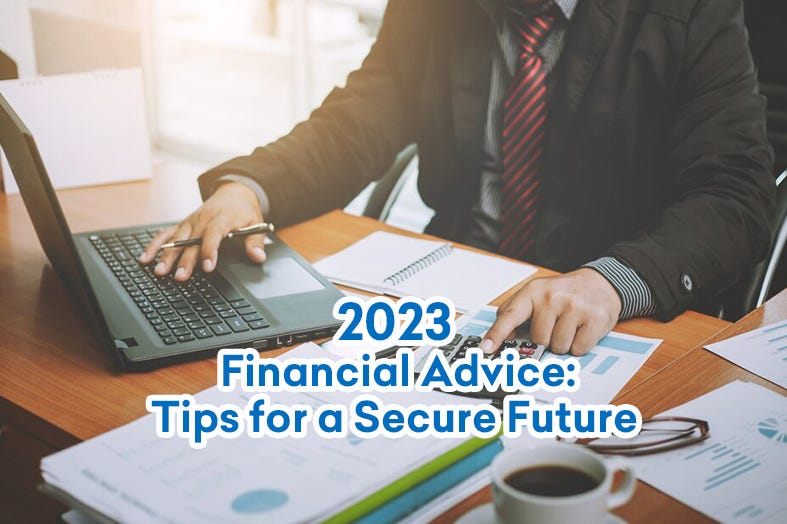 2023 Financial Advice: Tips for a Secure Future | by Visitink | Medium