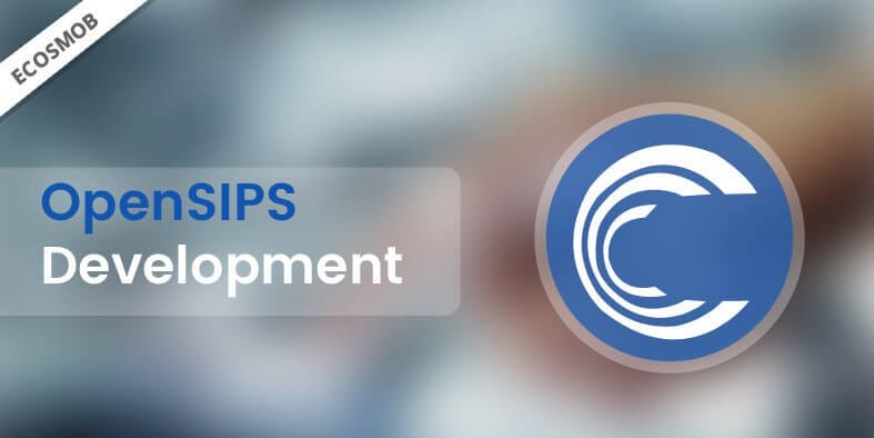 OpenSIPS Development From The Best Company- Ecosmob - Ecosmob - Medium