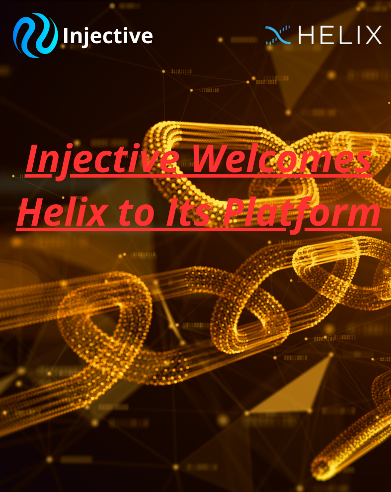 Injective Welcomes Helix to Its Platform | by Dovzhenkobadan | Oct ...