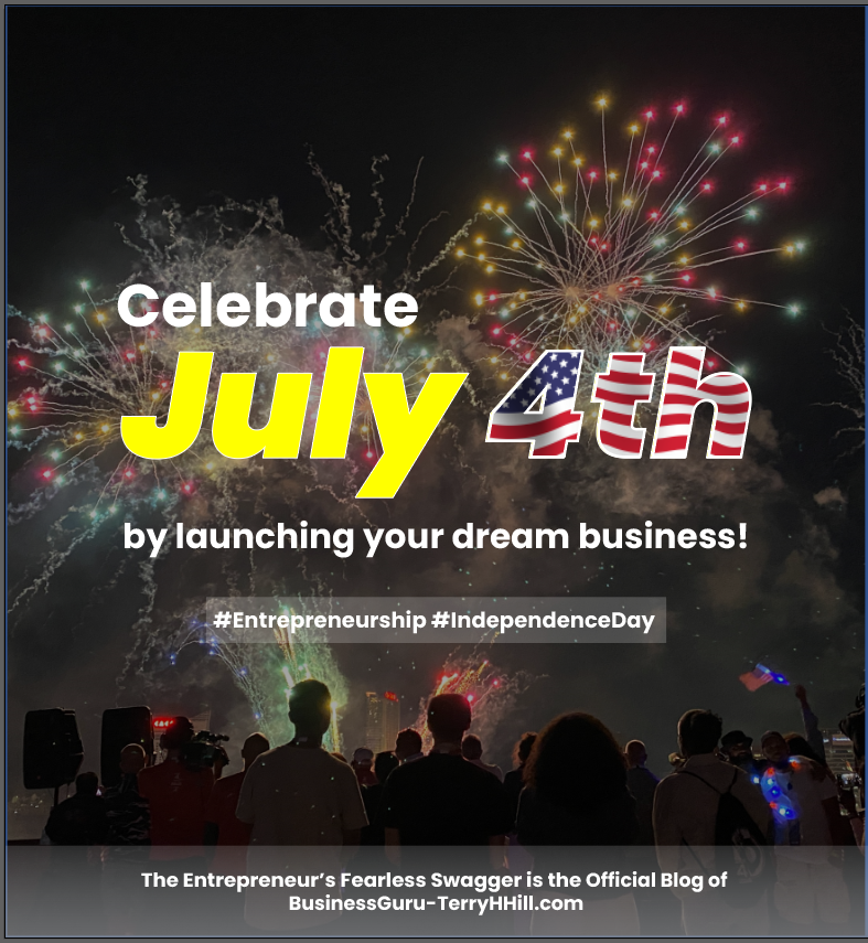 Ignite Your Entrepreneurial Journey on July 4th — Make Independence Day ...