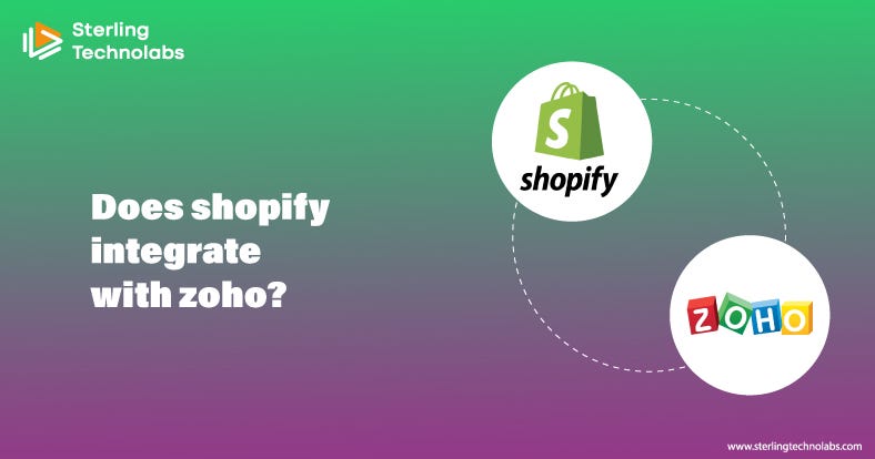 Exploring Zoho CRM Integration And Its Benefits For Shopify Development | by Sterling Technolabs ...