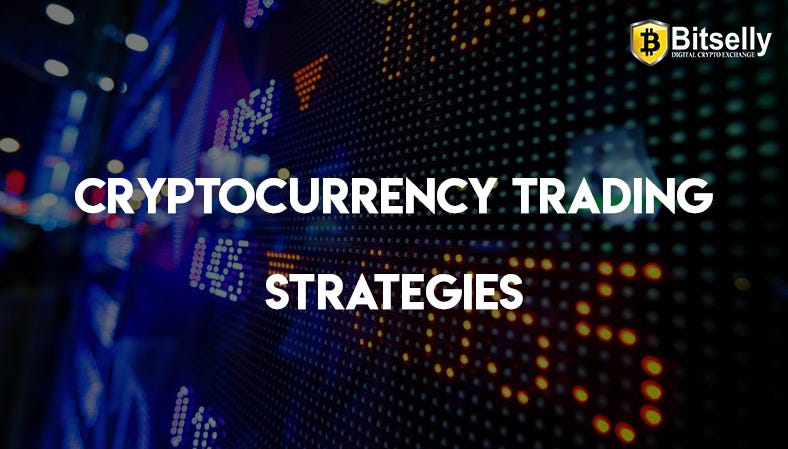 Crypto Currency Trading: Choosing The Best Strategy | by John Calvin ...