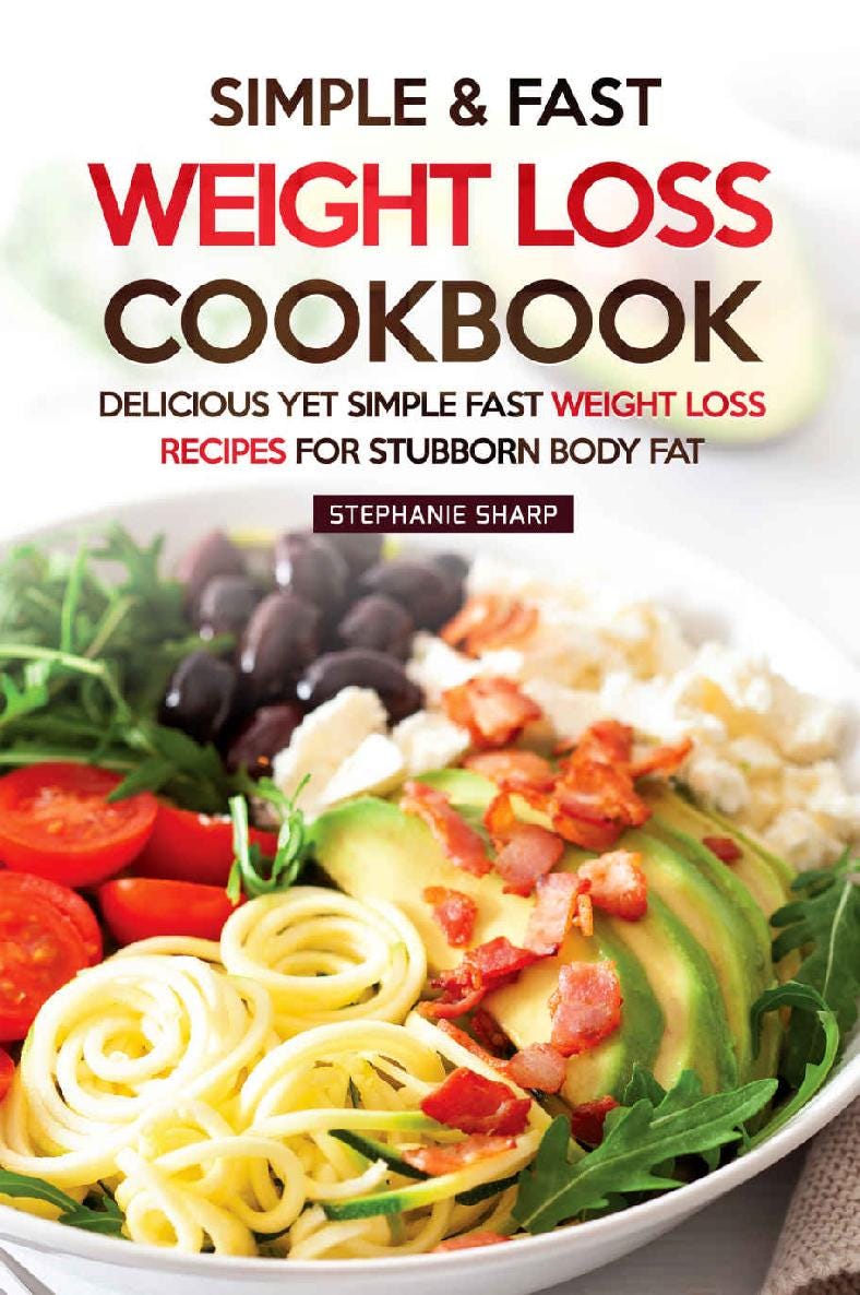 Simple Weight Loss Cooking: Delicious and Easy Recipes for a Healthier ...