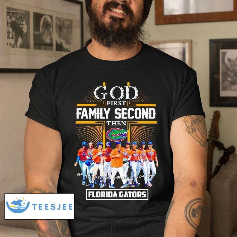 Florida Gators God First Family Second Then Florida Gators Baseball ...