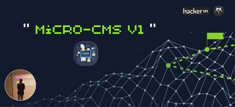Hacker101 Micro-CMS v1: Beginner Walkthrough — DS4X | by Sakthivel Azhakiamanavalan | Medium