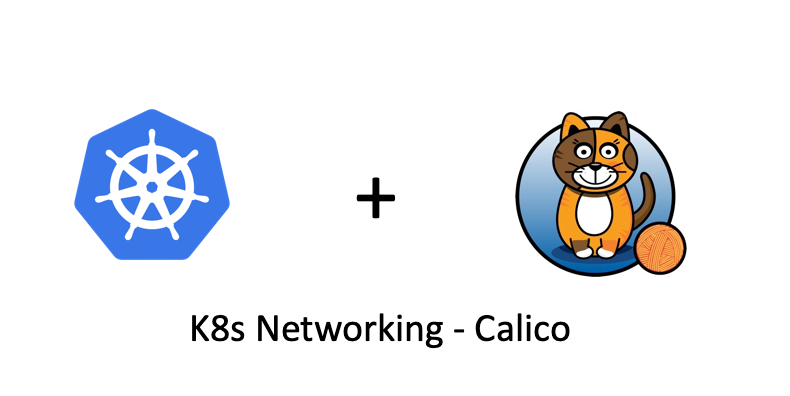 K8s Networking — Calico (Part1). Introduction to Calico | by Tony | Dev Genius