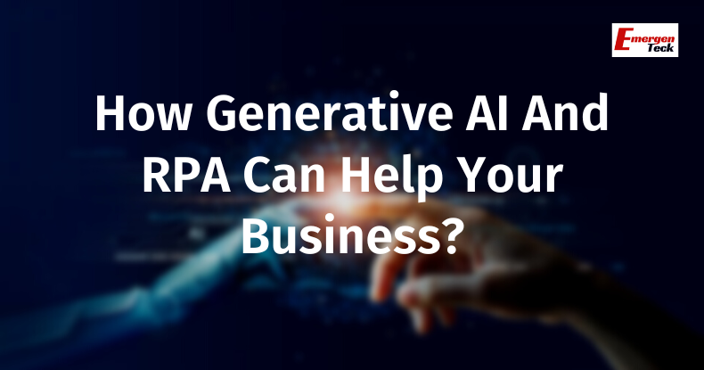 How Generative AI And RPA Can Help Your Business? | Medium