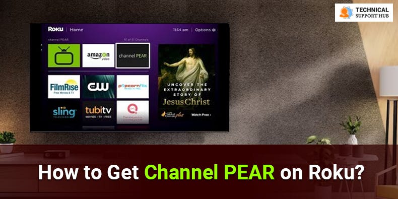 How to Get Channel PEAR on Roku? - Robert Miller - Medium