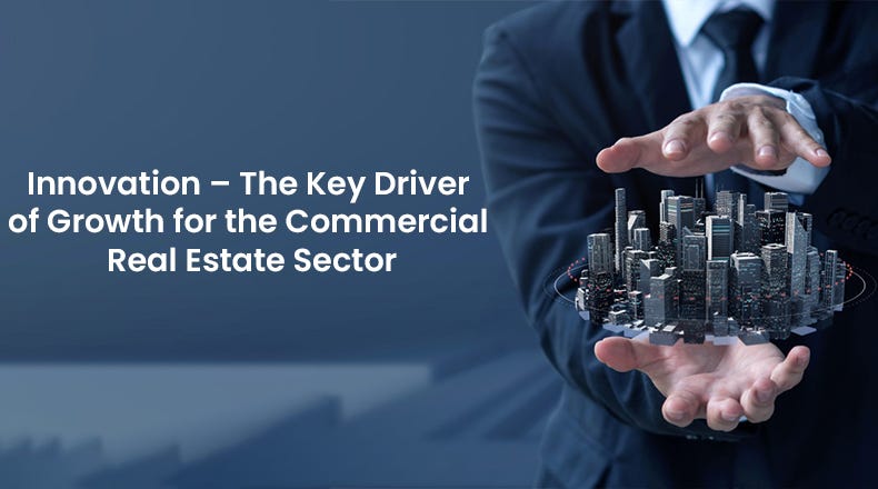 Innovation — The Key Driver of Growth for The Commercial Real Estate ...