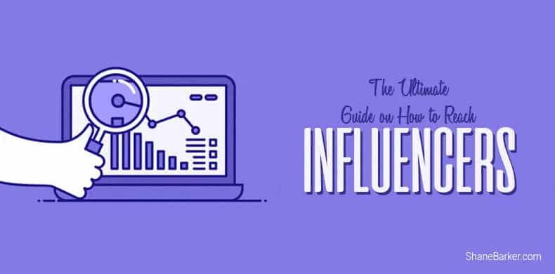 The Ultimate Guide on How to Reach Influencers | by Shane Barker | Jul ...