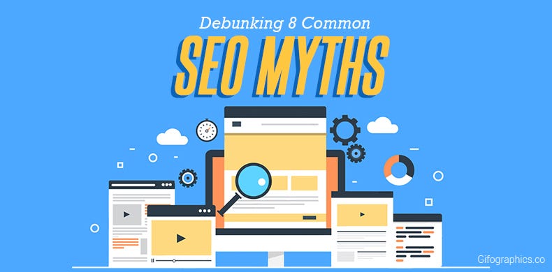 Debunking 8 Common SEO Myths. SEO is a constantly changing, very… | by Gifographics | Medium