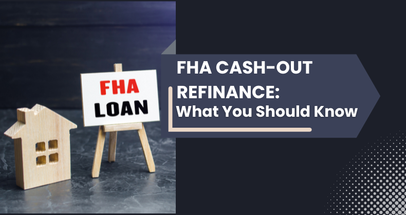 FHA Cash-Out Refinance: What You Should Know | by Bond Street Mortgage ...