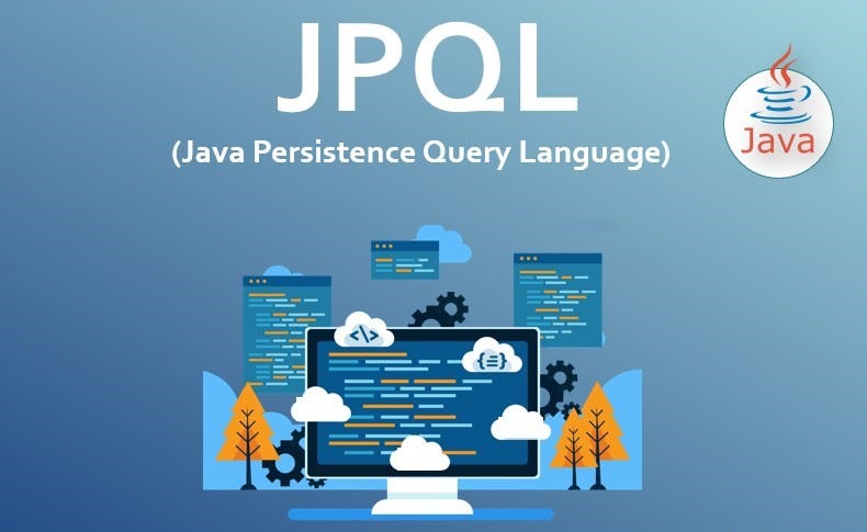 Jpql Java Persistence Query Language By Berat Kubilay Artvin Medium