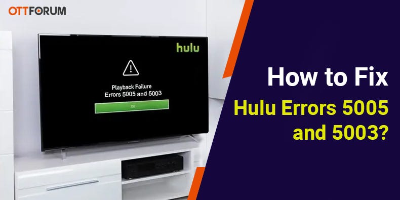 How to Fix Hulu Errors 5005 and 5003? - John Miller - Medium