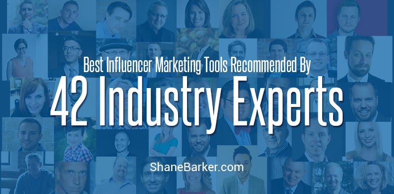 The Best Influencer Marketing Tools of 42 Industry Experts | by Shane ...