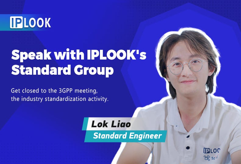 Speak with IPLOOK’s Standard Group over 3GPP Meeting | by IPLOOK Networks | Medium