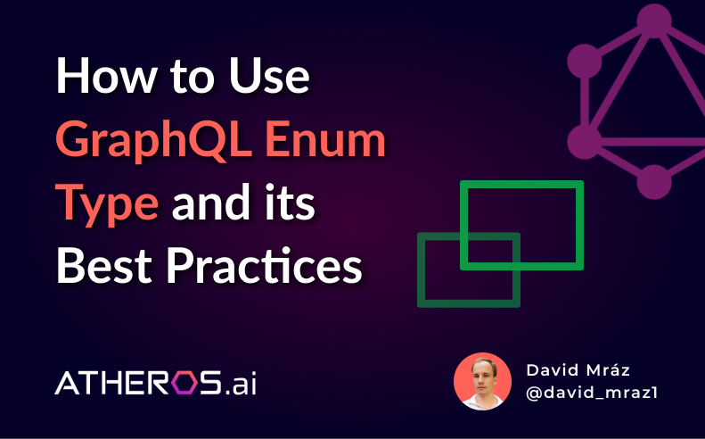 How to use GraphQL enum and its best practices | by David Mráz | Atheros | Medium