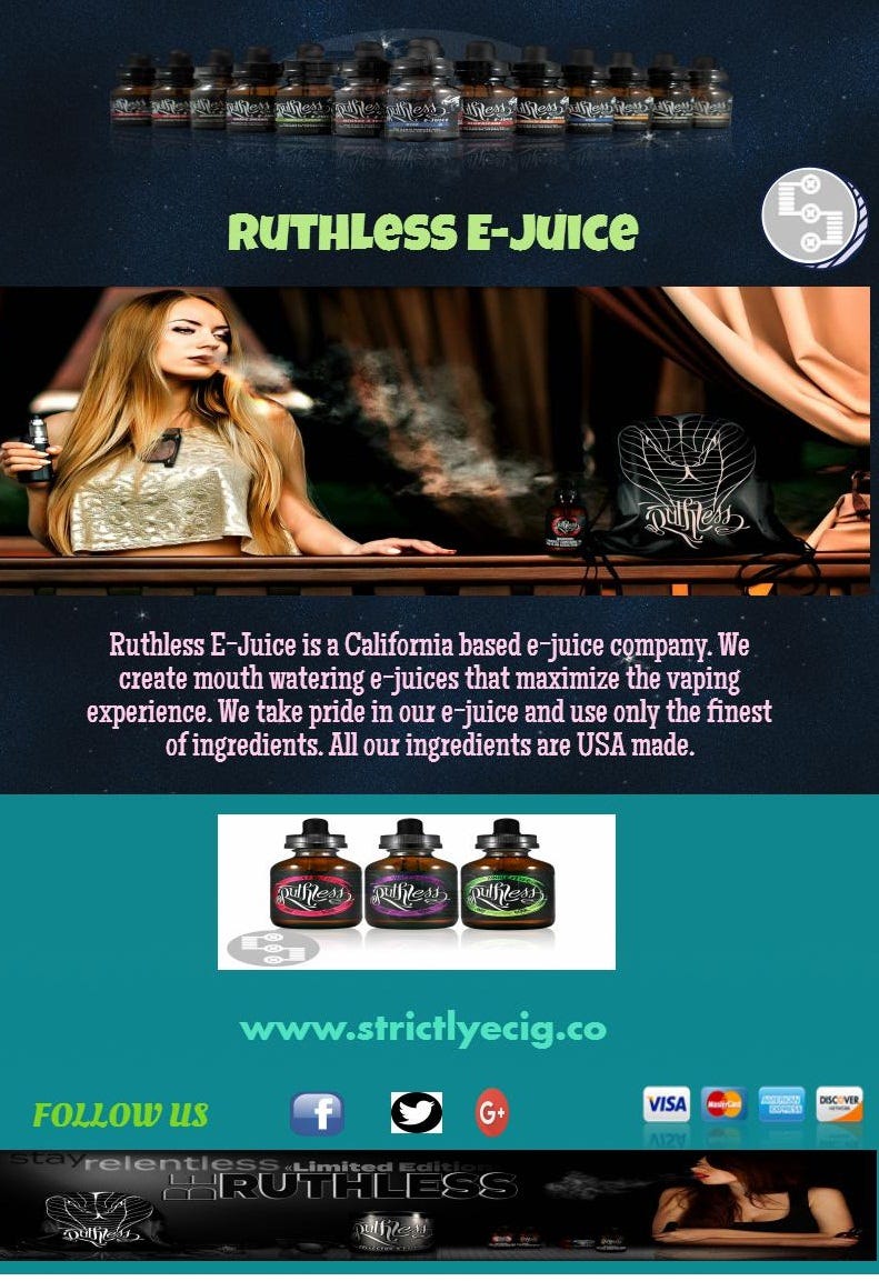 Ruthless E-Juice. Ruthless E-Juice is a California based… | by Kornelia ...