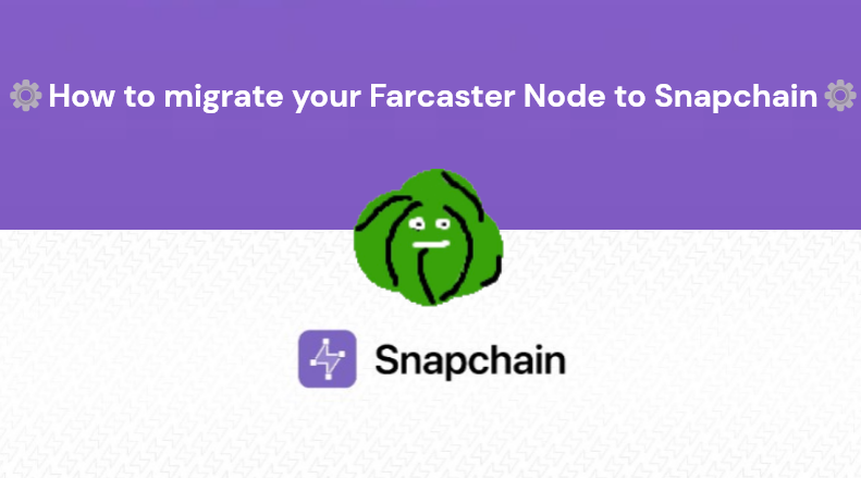 ⚙️How to migrate your Farcaster Node to Snapchain⚙️ | by LaSalad | Medium