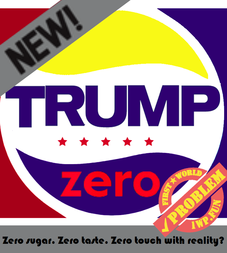 The New Trump Zero - First World Problems (1wp.fun)