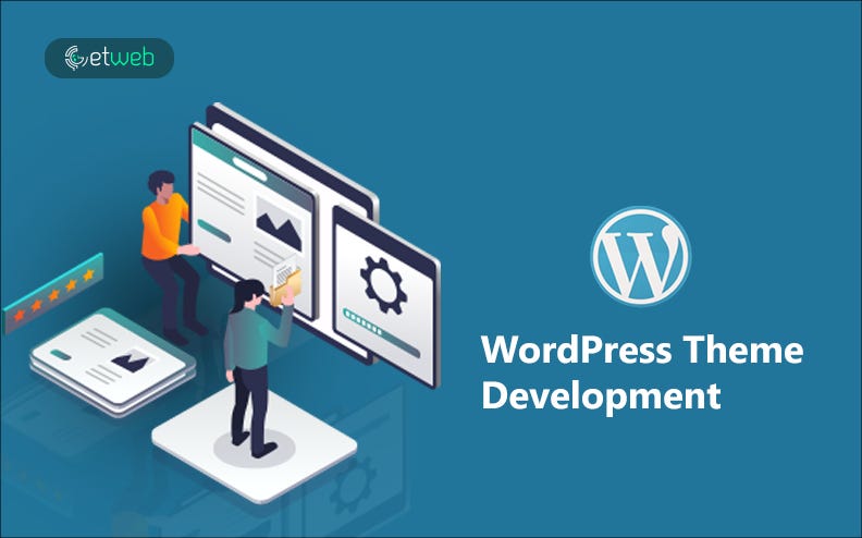 WordPress Theme Development in 6 Easy Steps: Intro Guide | GetWeb Inc