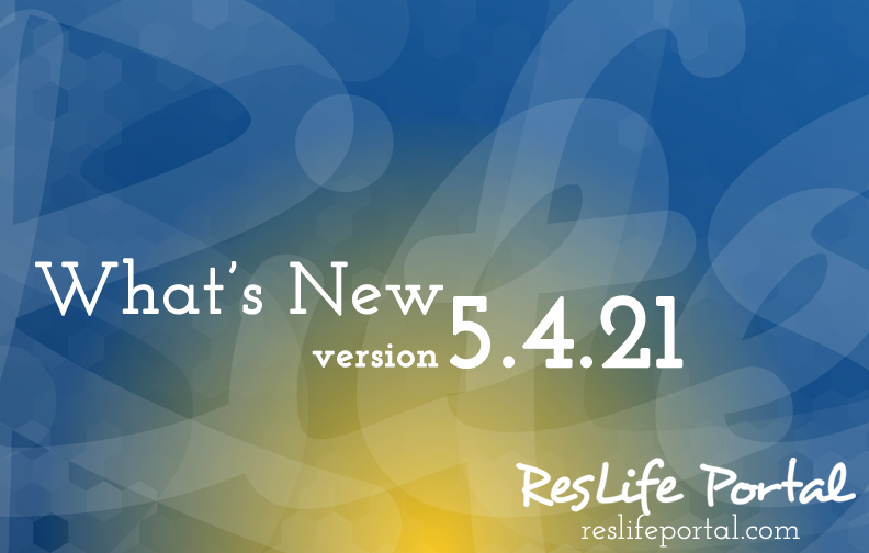 What’s New in ResLife Portal v5.4.21 | by ResLife Portal | ResLife ...
