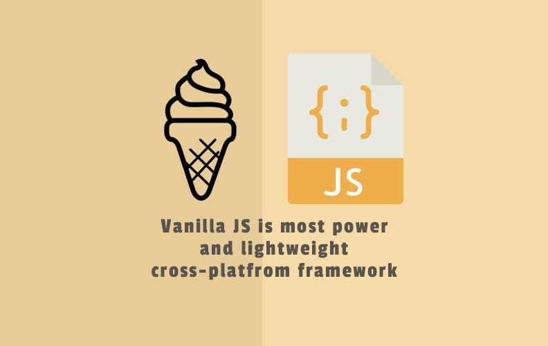 Vanilla and Javascript?. Not sure about you, but at first, I was… | by ...