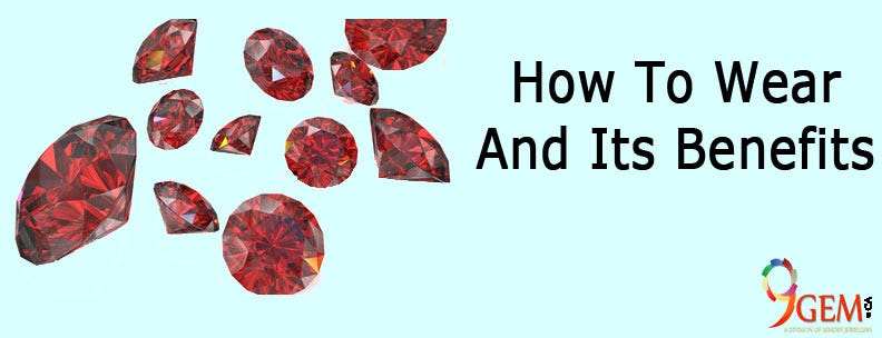 Ruby — How To Wear And Its Benefits | by 9gemca | Medium