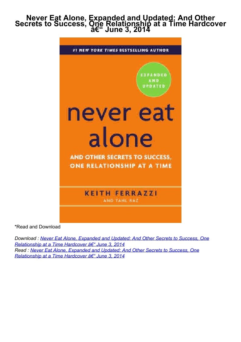 ️PDF⚡️ Never Eat Alone, Expanded and Updated: And Other Secrets to Success, One Relationship at ...