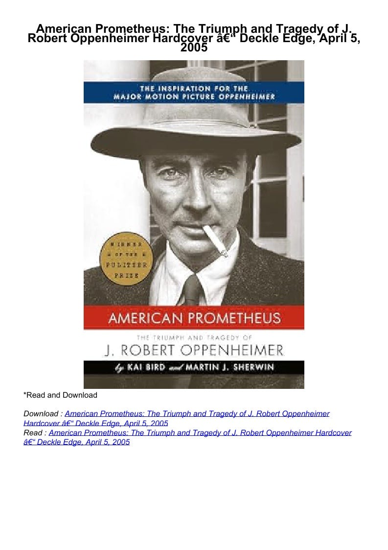 PDF American Prometheus: The Triumph and Tragedy of J. Robert ...