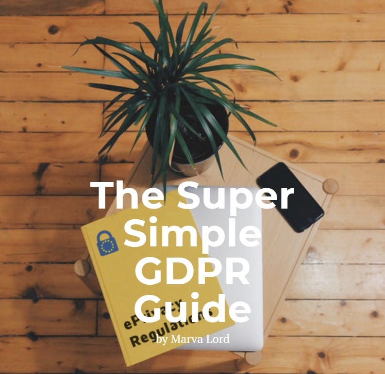 The Super Simple Guide to GDPR and Online Privacy Policies | by Marva Jackson Lord | Medium