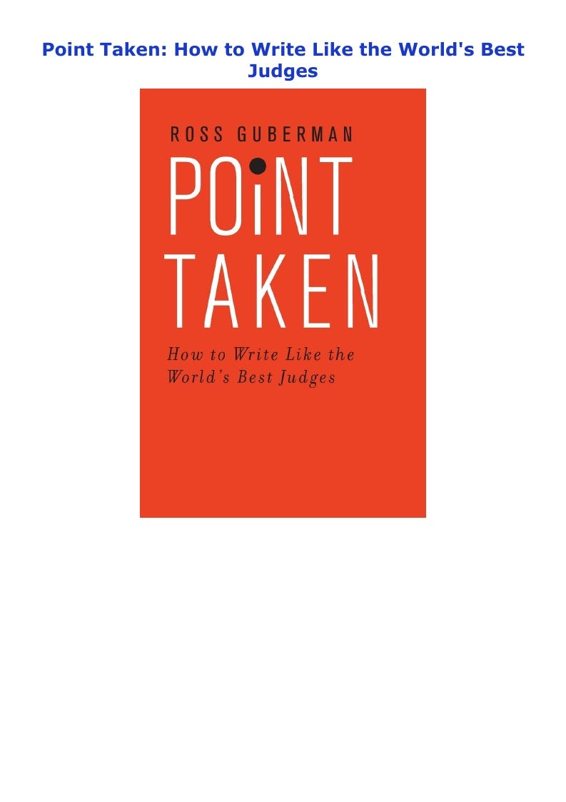 Pdf Point Taken: How to Write Like the World’s Best Judges | by ...