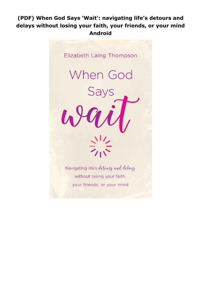 (PDF) When God Says ‘Wait’: navigating life’s detours and delays ...