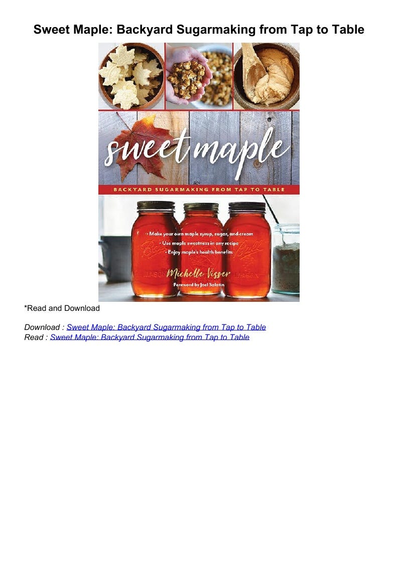 ⚡download Sweet Maple: Backyard Sugarmaking from Tap to Table - Everton - Medium